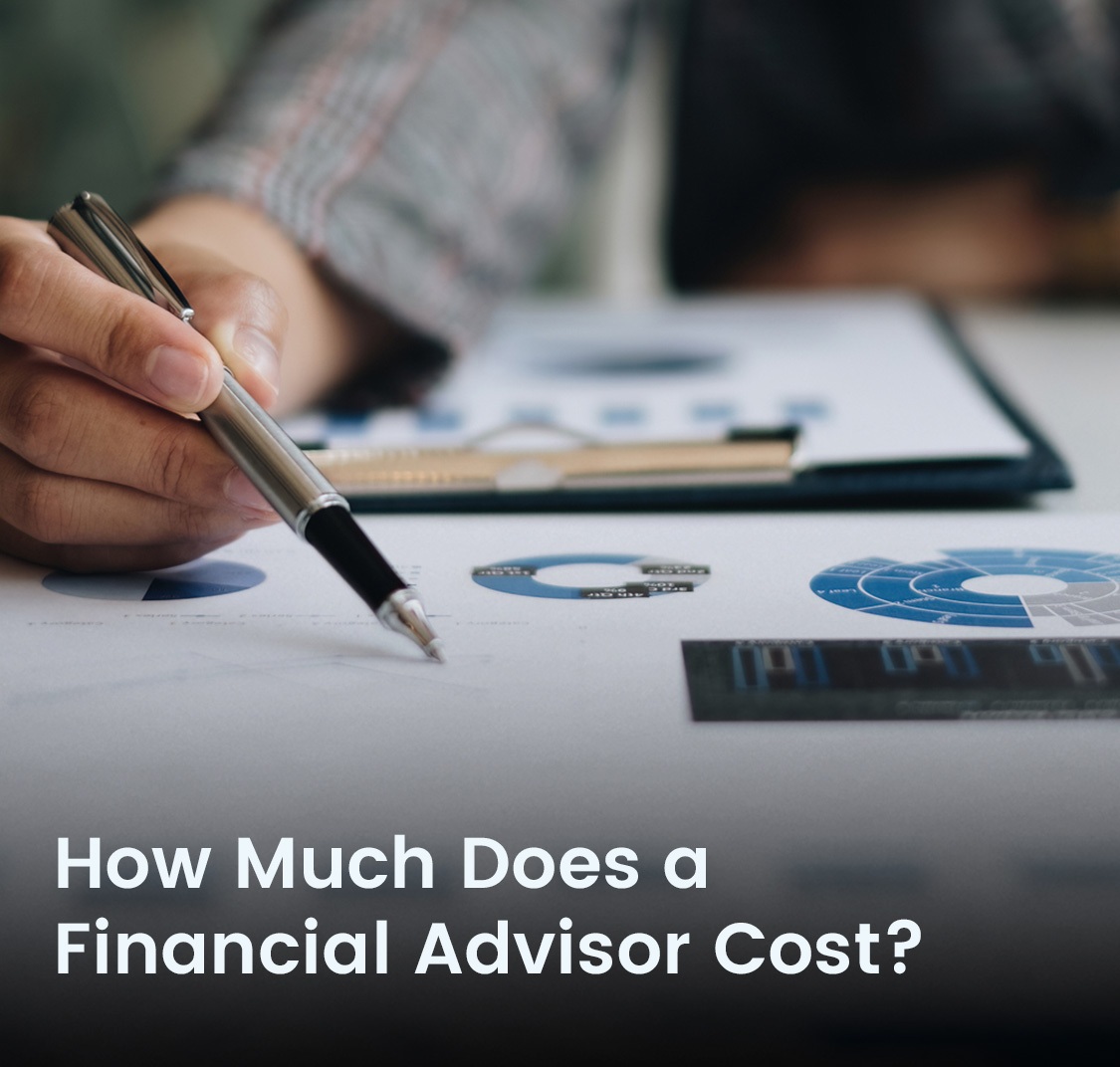 How Much Does a Financial Advisor Cost? Understanding Advisor Fees ...